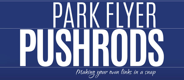 Park Flyer Pushrods | The Park Pilot