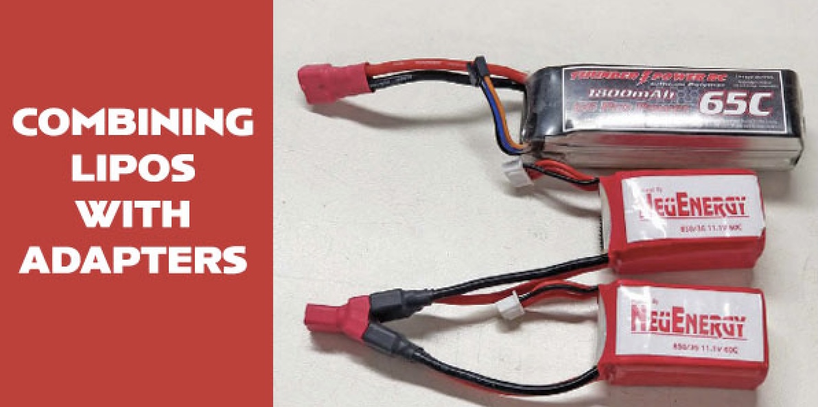 Combining LiPos with Adapters | The Park Pilot