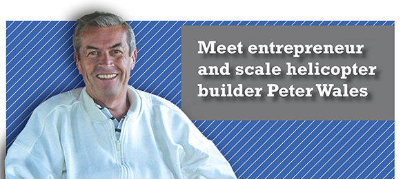 Meet entrepreneur and scale helicopter builder Peter Wales | The Park Pilot